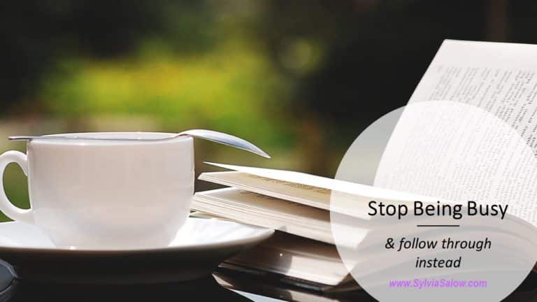 4 Steps to Stop Being Busy and Make Your Dreams Come True