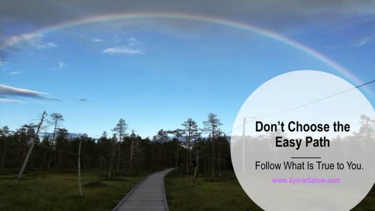 Don't Choose the Easy Path - Choose the Right Path